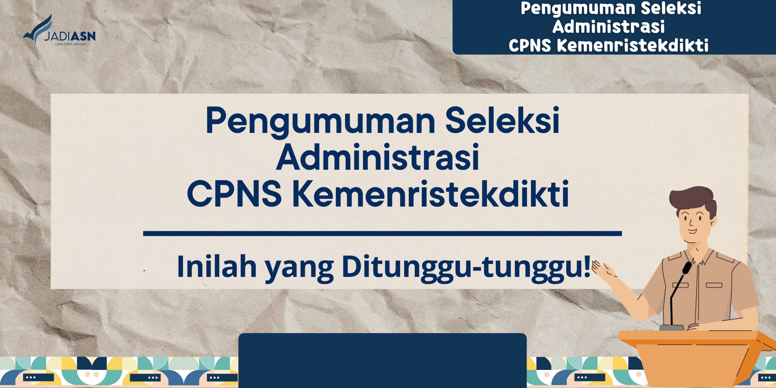 Pengumuman Seleksi Administrasi CPNS Kemenristekdikti - Inilah Pengumuman Seleksi Administrasi CPNS Kemenristekdikti - Inilah