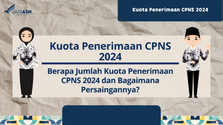 Kuota Penerimaan CPNS 2024 - Berapa Jumlah Kuota Penerimaan