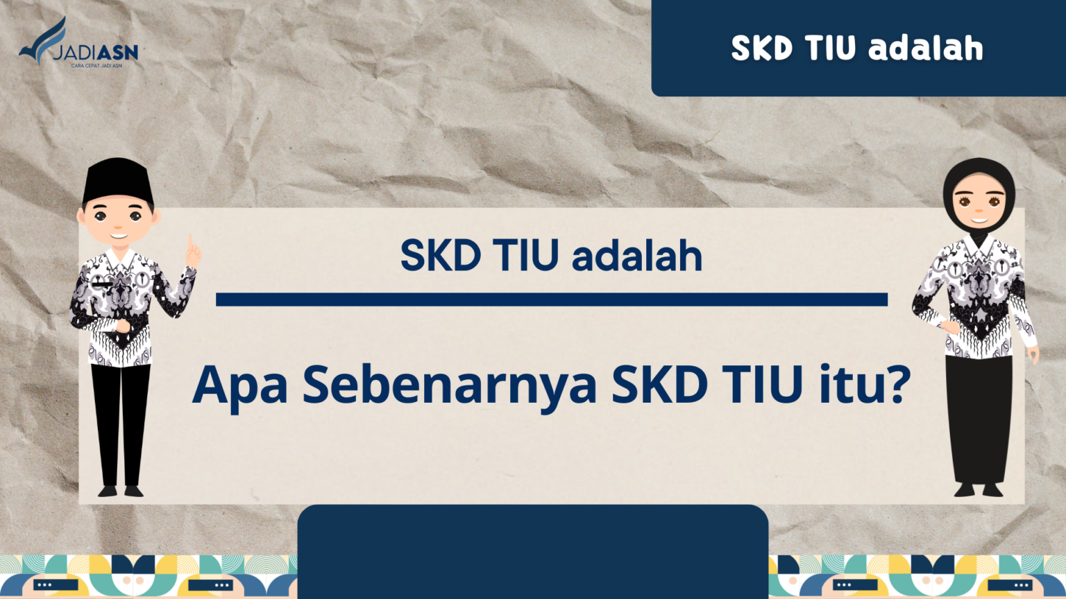 SKD TIU adalah - Apa Sebenarnya SKD TIU itu? - Bimbel CPNS - JadiASN