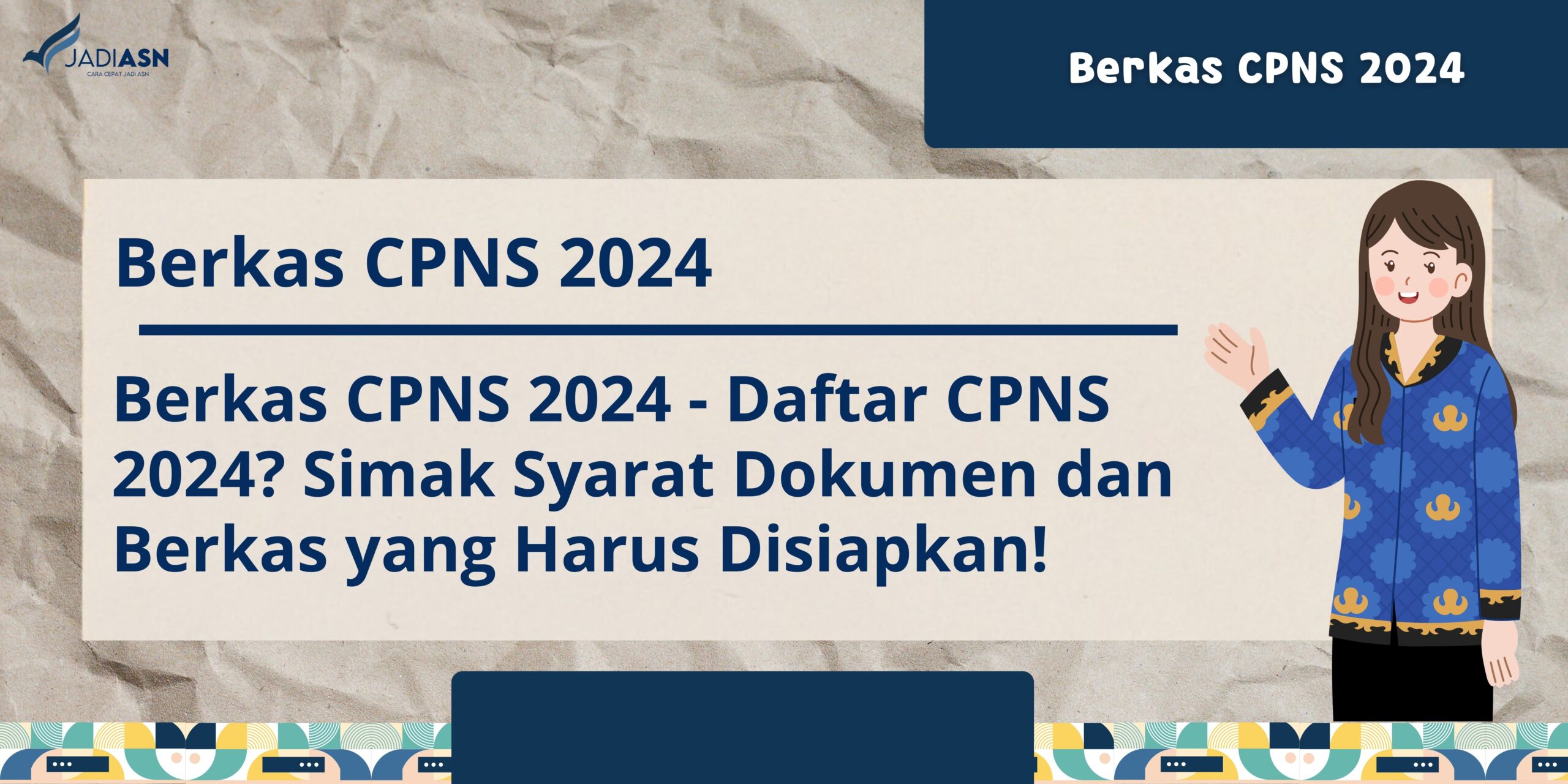 Daftar CPNS 2024? Simak Syarat Dokumen dan Berkas CPNS