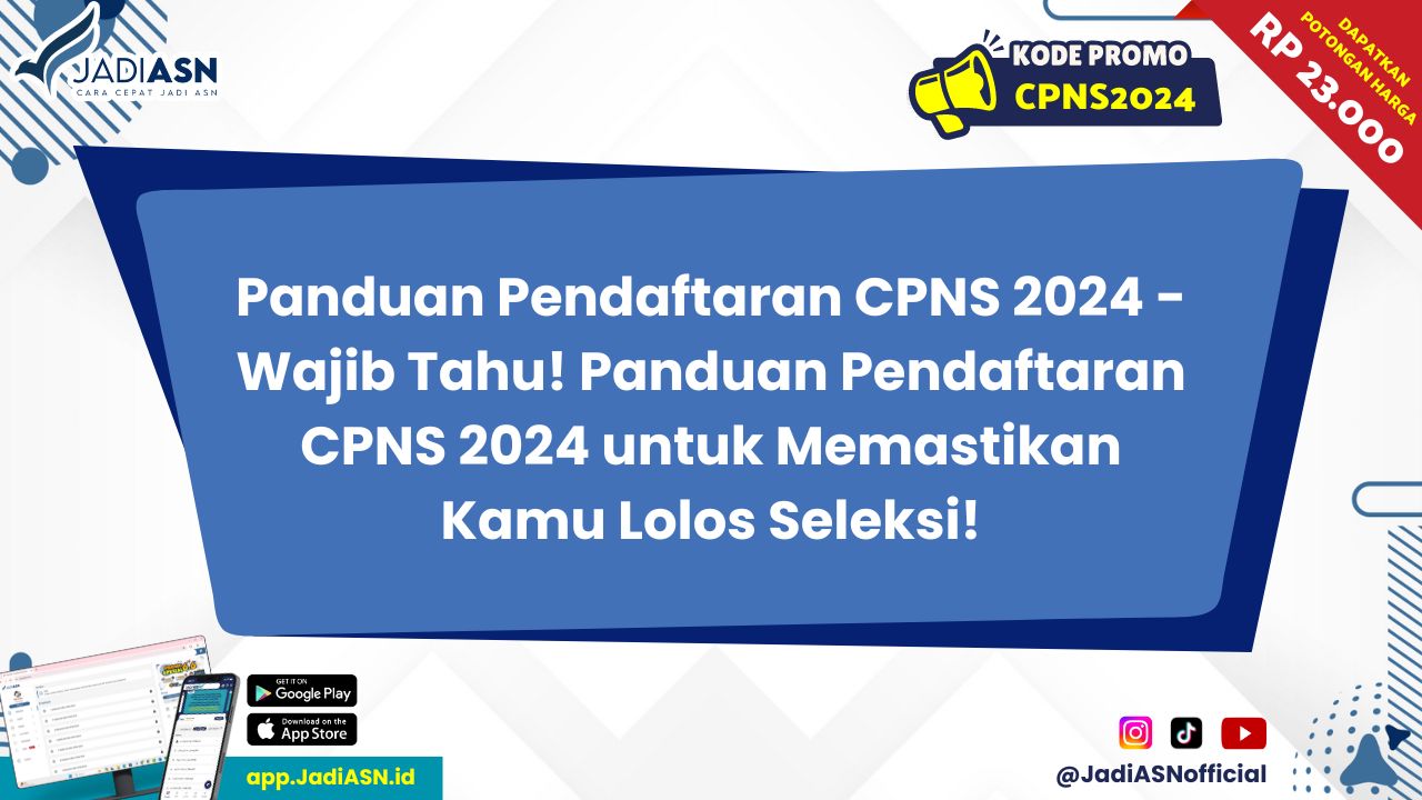 Panduan Pendaftaran CPNS 2024 - Wajib Tahu! Panduan