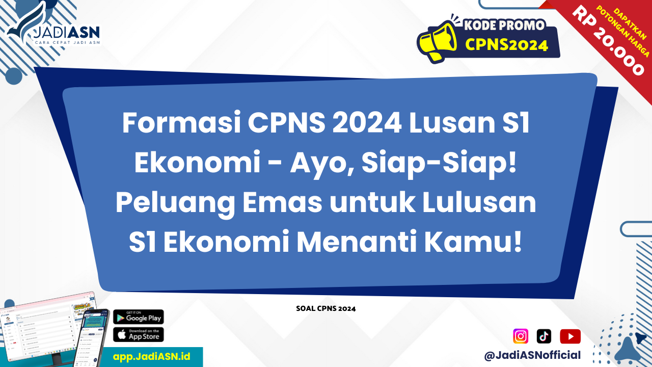 Formasi CPNS 2024 Lusan S1 Ekonomi - Ayo, Siap-Siap! Peluang