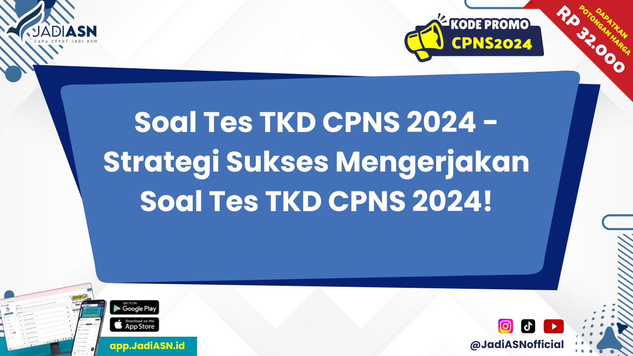 Soal Tes TKD CPNS 2024 - Strategi Sukses Mengerjakan Soal Tes Soal Tes TKD CPNS 2024 - Strategi Sukses Mengerjakan Soal Tes